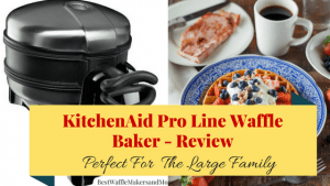 KitchenAid ProLine Waffle Baker Review – Perfect For The Large Family ...